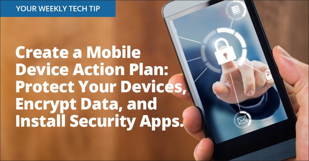 Weekly Tech Tip: Create a mobile device action plan - OneSource Technology